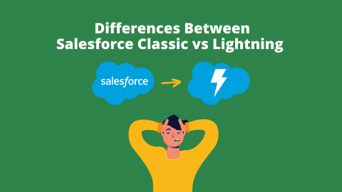 Differences Between Salesforce Classic vs Lightning - Toplead