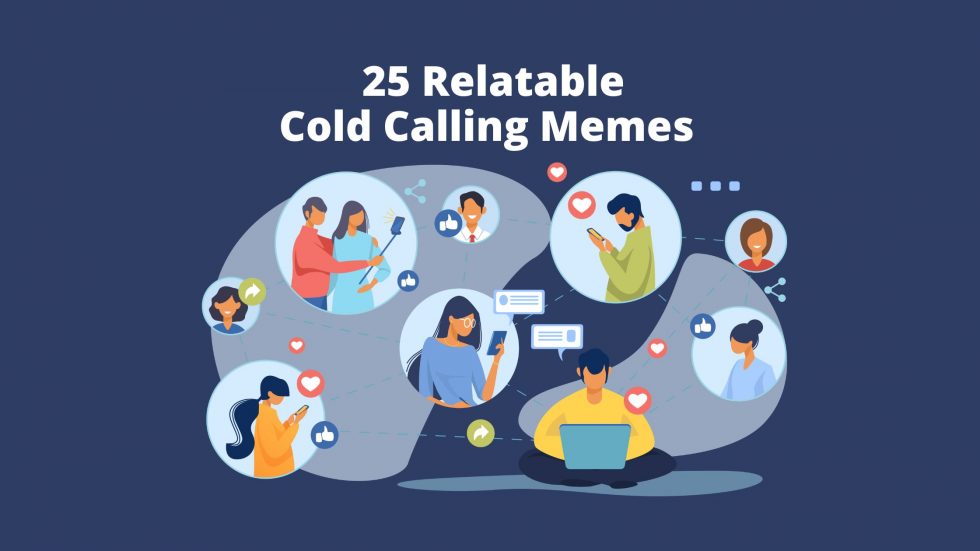 25 Relatable Cold Calling Memes - Toplead