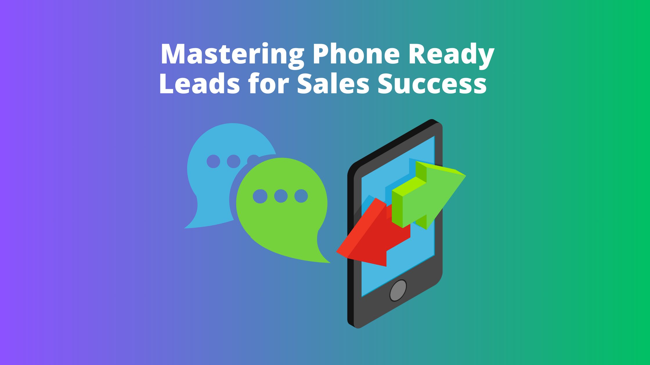 Mastering Phone Ready Leads for Sales Success - Toplead