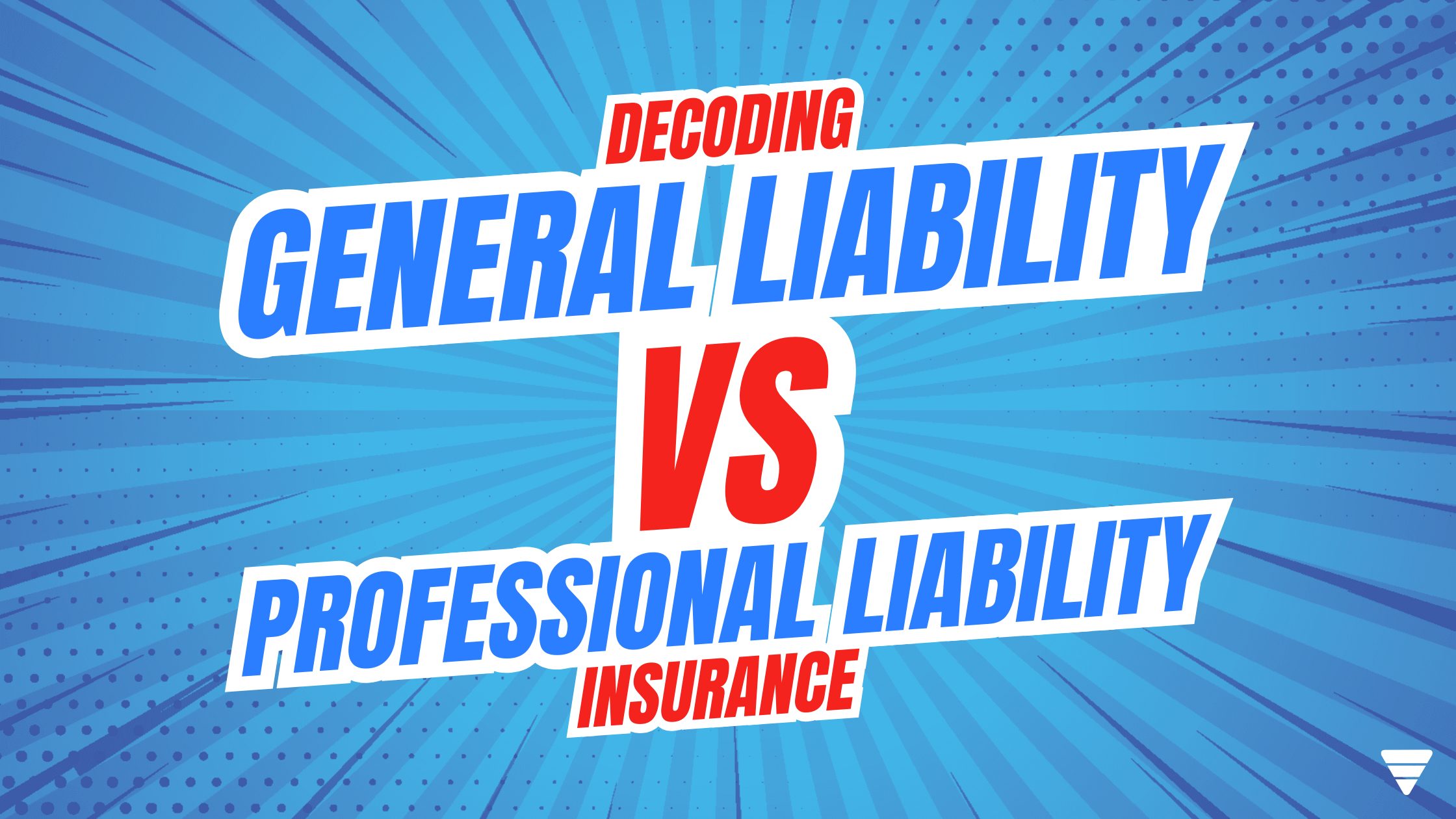 Decoding General Liability vs Professional Liability Insurance - Toplead